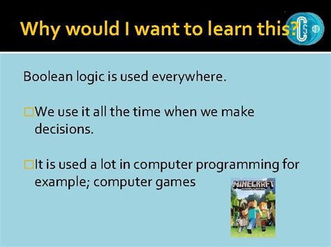 Boolean Logic Whats It All About Lesson Objectives