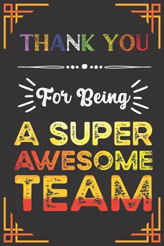 Thank You For Being A Super Awesome Team Employee Appreciation Ts For Staff Members Thank