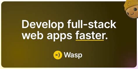 Wasp Dsl Framework For Building Full Stack Js React Node Prisma Web Apps That My