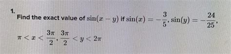 Solved Find The Exact Value Of Sin X Y If Chegg Com