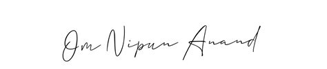 91 Om Nipun Anand Name Signature Style Ideas Creative E Signature