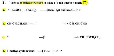 Solved Write A Chemical Structure In Place Of Each Question Chegg Com