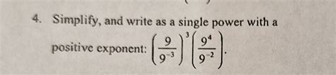 Answered 4 Simplify And Write As A Single Power With A 3 Positive Exponent ² Bartleby