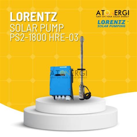 Jual Pompa Air Tenaga Surya Ps2 1800 Hre 03 Lorentz Terbaik Atonergi