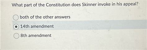solved what part of the constitution does skinner invoke in