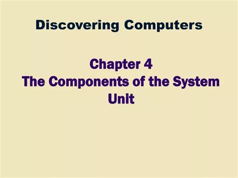 PPT Chapter The Components Of The System Unit PowerPoint Presentation ID