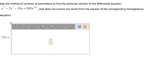 solved use the method of variation of parameters to find the
