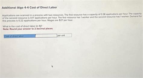 Solved Additional Algo 4 4 Cost Of Direct Labor Applications