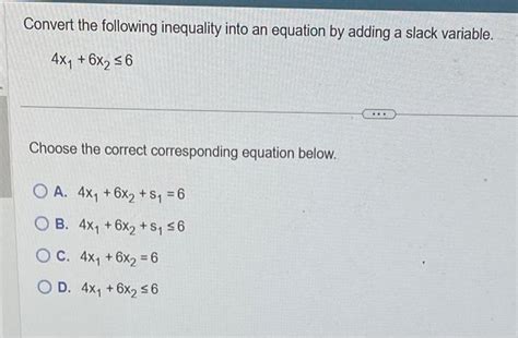 Solved Convert The Following Inequality Into An Equation By Chegg Com