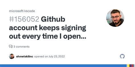 Github Account Keeps Signing Out Every Time I Open Code Issue Microsoft Vscode Github