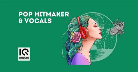 Iq Samples Releases Pop Hitmaker And Vocals Sample Pack
