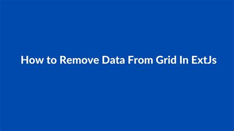 26 How To Remove Data From Grid In Extjs Youtube