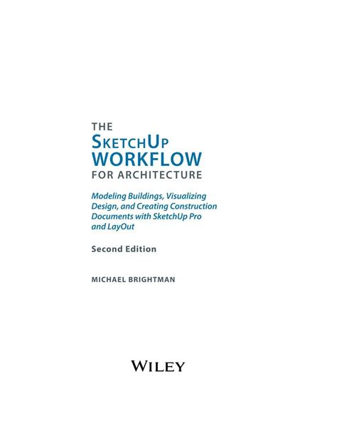 The SketchUp Workflow For Architecture Modeling Buildings Visualizin E Books Max