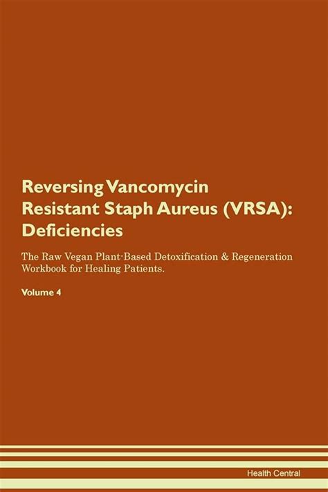 Vancomycin Resistant Staph Aureus Vancomycin Resistant Staphylococcus