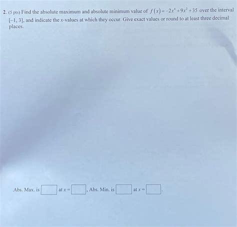 Solved 2 5 Pts Find The Absolute Maximum And Absolute Chegg Com