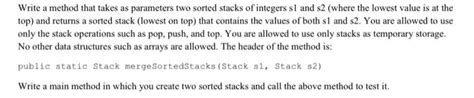 Solved Write A Method That Takes As Parameters Two Sorted