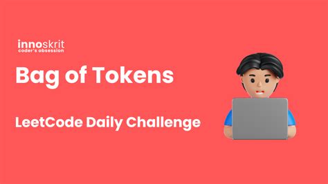 Bag Of Tokens Leetcode Daily Challenge