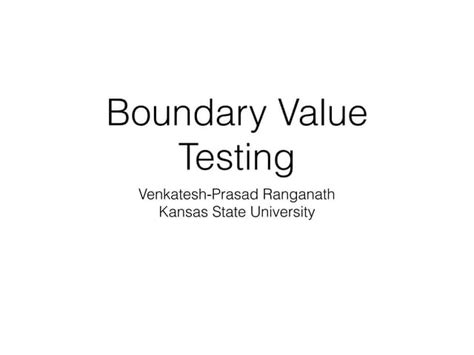 Boundary Value Testing 7 Software Testing Techniques Cis640 Ppt