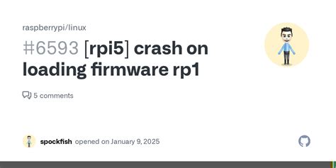 [rpi5] Crash On Loading Firmware Rp1 · Issue 6593 · Raspberrypi Linux · Github