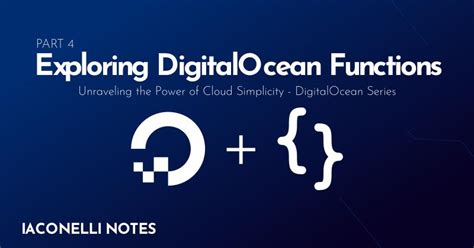Exploring Digitalocean Functions Luca Iaconelli