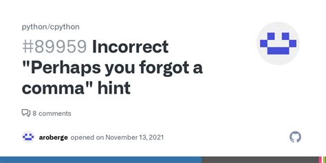 Incorrect Perhaps You Forgot A Comma Hint · Issue 89959 · Python