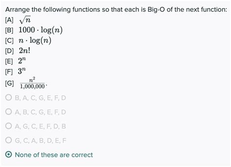 Solved Arrange The Following Functions So That Each Is Big O