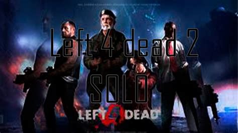 Jugando Left 4 Dead Solo Porque Mis Amigos No Se Conectan Ahora C
