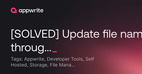 Solved Update File Name Throug Server Side Threads Appwrite