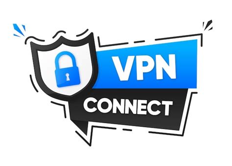 Premium Vector Vpn Connect Security Label Secure Vpn Connection Concept Virtual Private