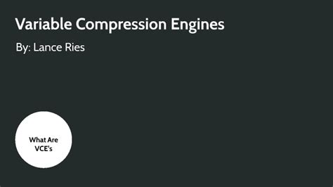 Variable Compression Engines By Lance Ries On Prezi