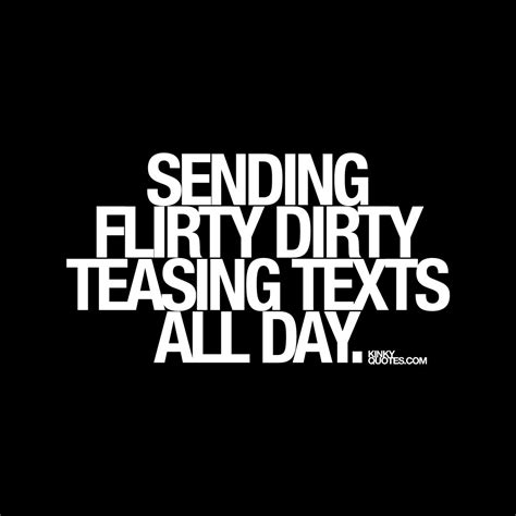 Flirty Dirty Quotes