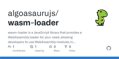 Github Algoasaurujswasm Loader Wasm Loader Is A Javascript Library