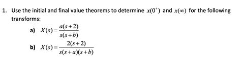 solved 1 use the initial and final value theorems to