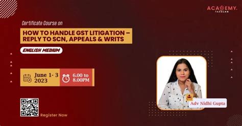 Certificate Course On How To Handle GST Litigation Reply To SCN Appeals Writs