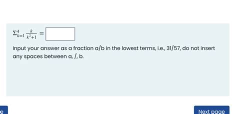 Solved Σk14kk21input Your Answer As A Fraction Ab In The