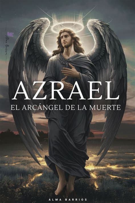Azrael De Nombre Hebreo Aquel A Quien Dios Ayuda Es Un Arcángel Con