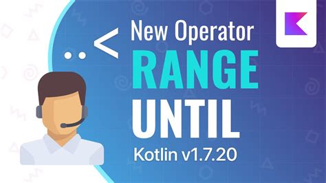 New Open Rangerange Until Operator In Kotlin 1720 Youtube