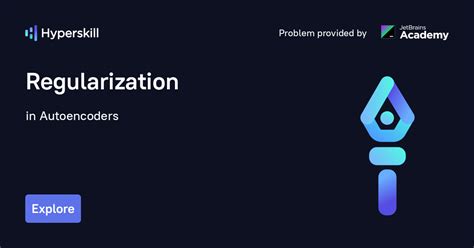 Regularization · Autoencoders · Hyperskill