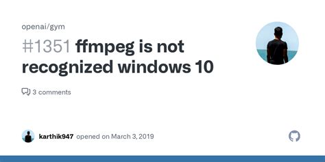Ffmpeg Is Not Recognized Windows 10 · Issue 1351 · Openaigym · Github