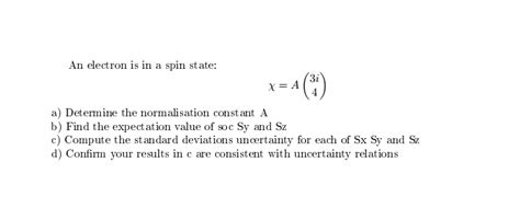 Solved An Electron Is In A Spin State 3i X A A