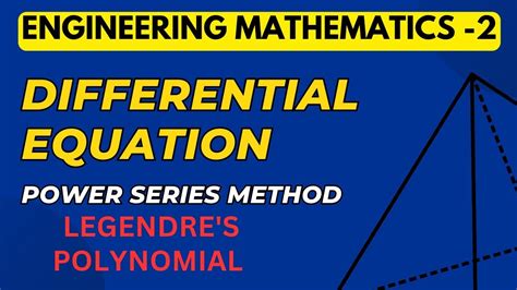 Lec 16 Legendre Polynomial Power Series Method Second Order Differential Equation M2