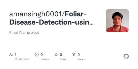 Github Amansingh0001foliar Disease Detection Using Ml And Deep