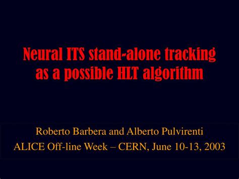 Ppt Neural Its Stand Alone Tracking As A Possible Hlt Algorithm
