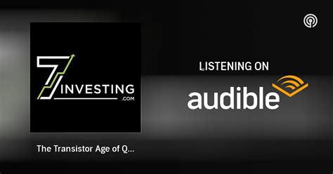 The Transistor Age Of Quantum Computing The 7investing Podcast