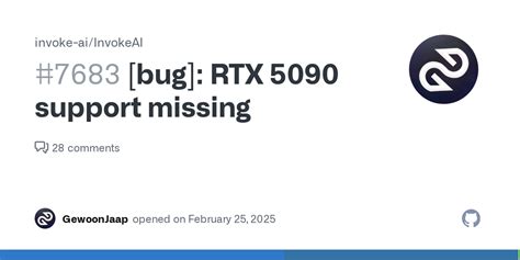 Bug Rtx 5090 Support Missing · Issue 7683 · Invoke Aiinvokeai · Github