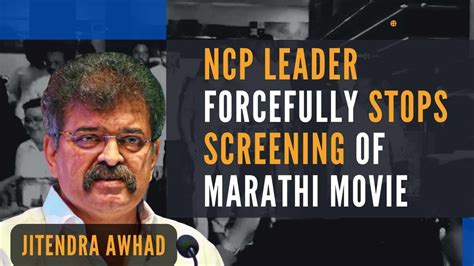 Ncp Leader Jitendra Awhad And His Supporters Barge Into Multiplex Stop