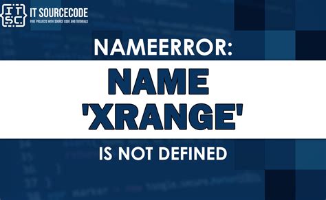 Nameerror Name Xrange Is Not Defined SOLVED