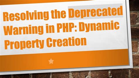 Resolving The Deprecated Warning In Php Dynamic Property Creation