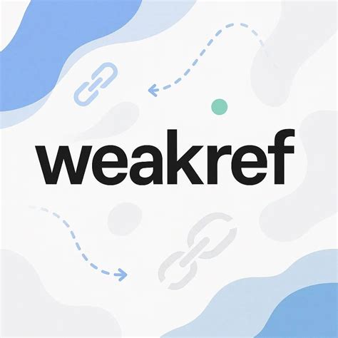 Python Weakref Code Verse
