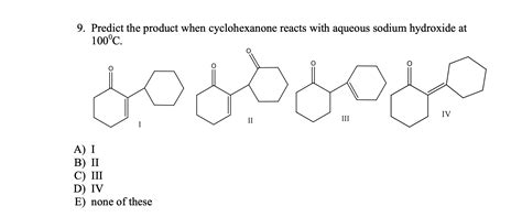 Solved Predict The Product When Cyclohexanone Reacts With